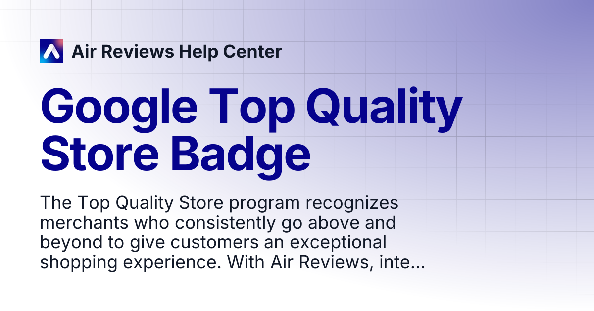 Google Top Quality Store Badge | Air Reviews Help Center